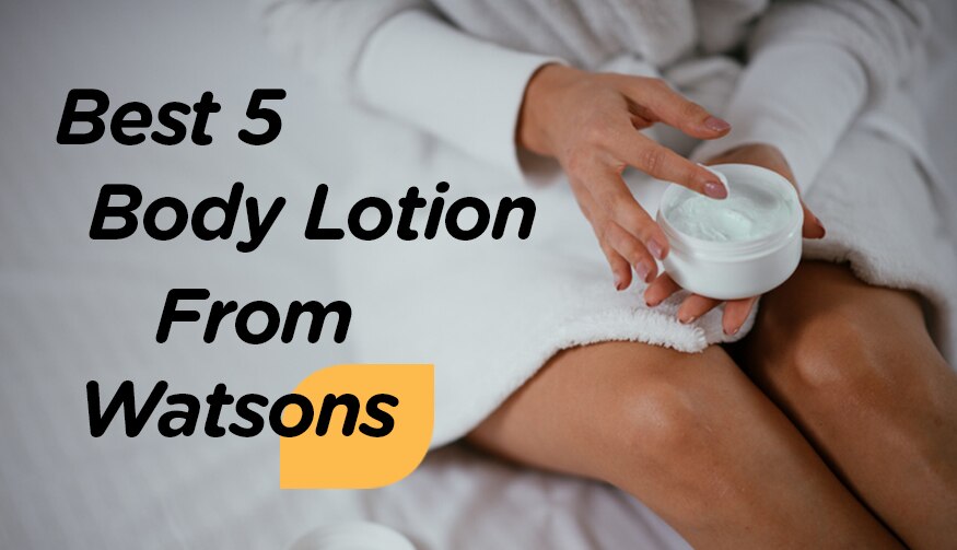 Best 5 Body Lotions From Watsons | Watsons Thailand