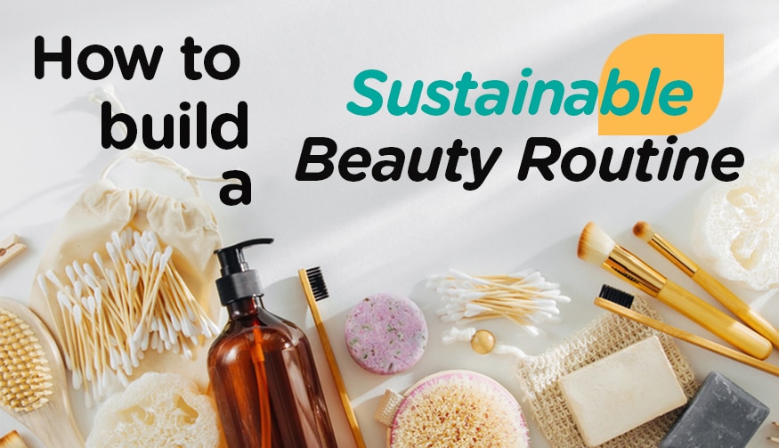 How to build a sustainable beauty routine? | Watsons Thailand