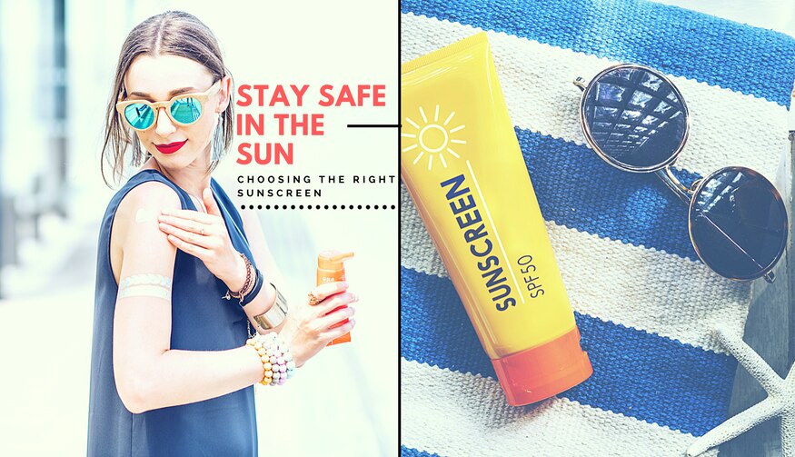Stay Safe in the Sun: A Guide for Choosing the Right Sunscreen ...